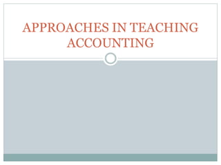 Approaches in teaching accounting | PDF