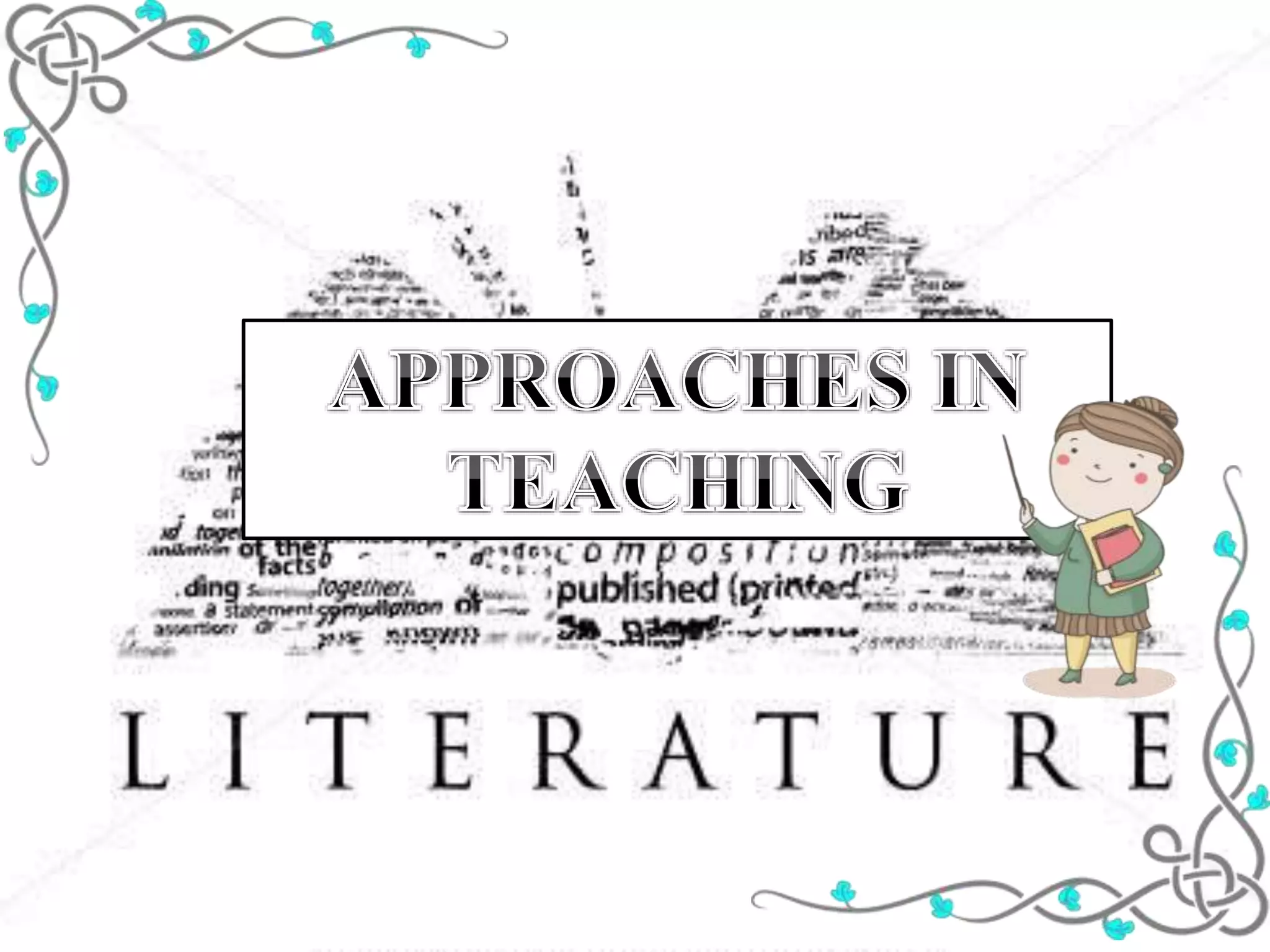 Approaches in Teaching Literature | PPTX