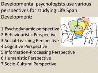 Approaches & Methods of Life Span Development | PPT