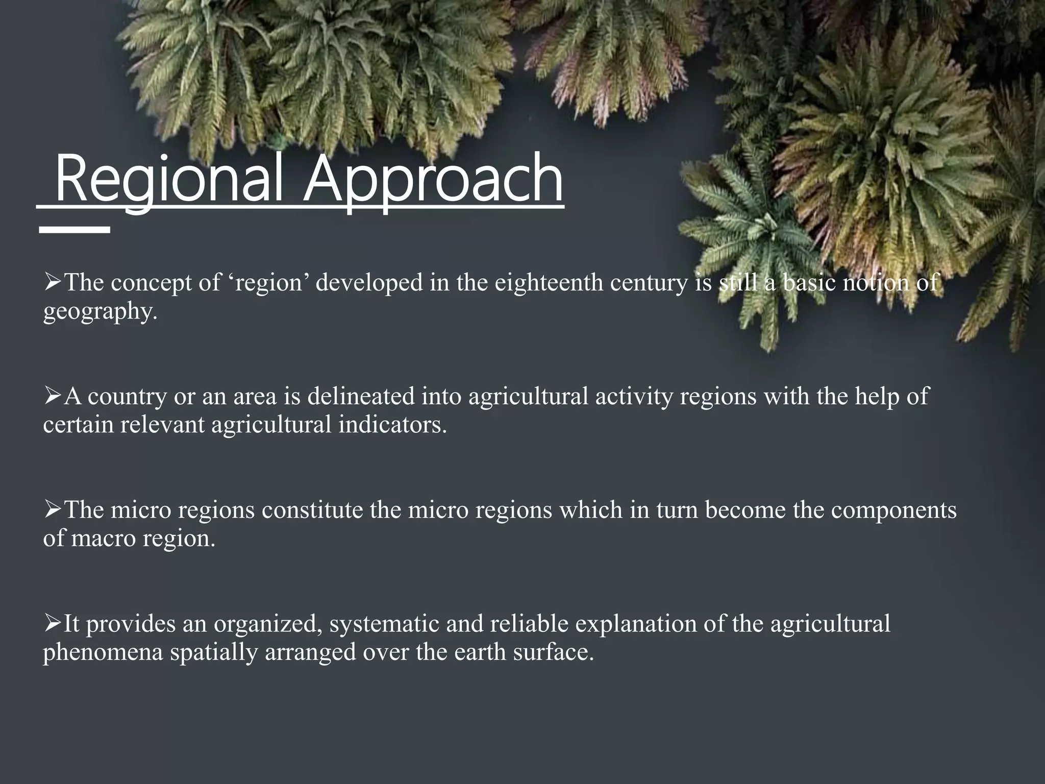 Approaches of agricultural geography | PPTX