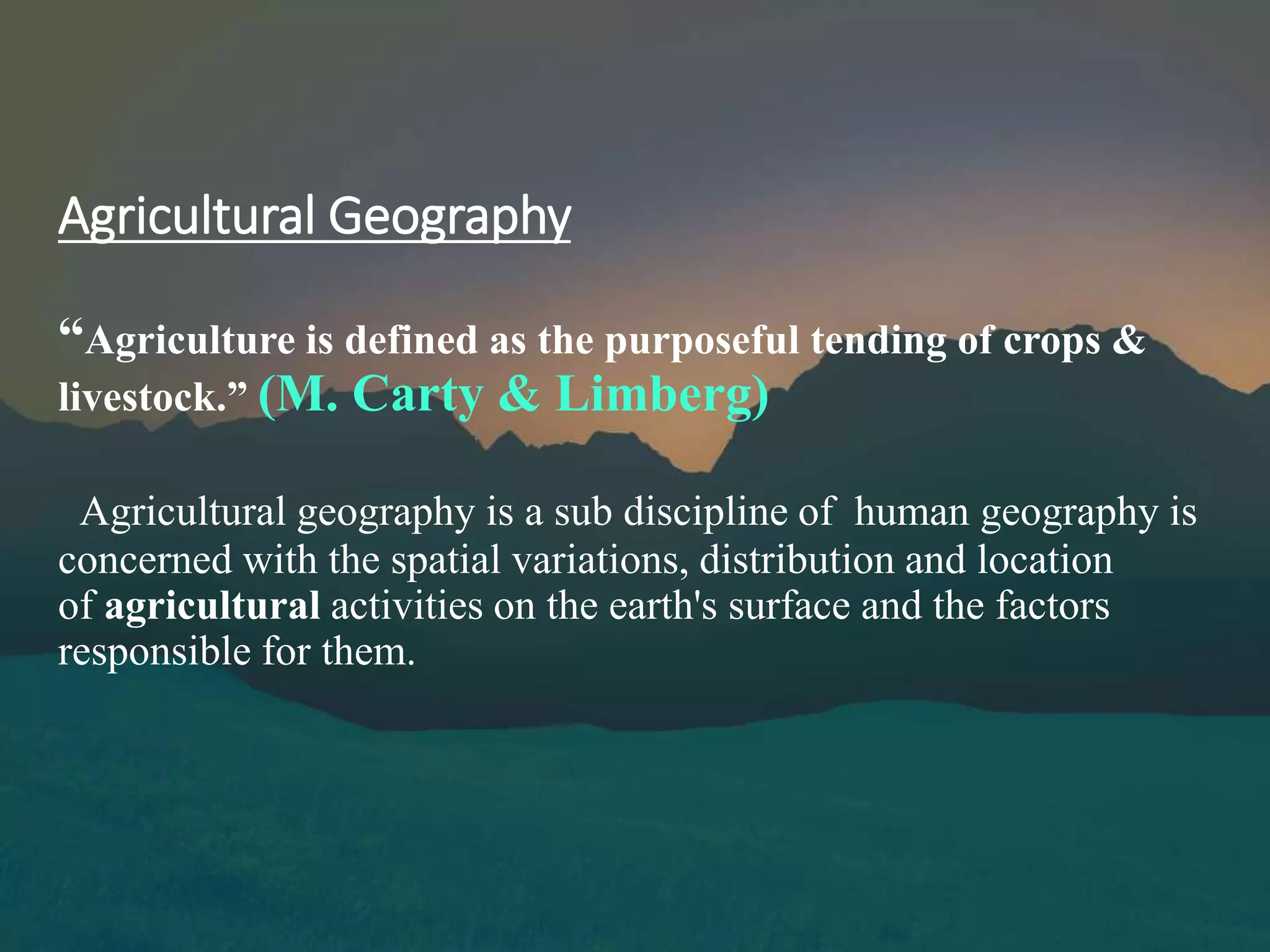 Approaches of agricultural geography | PPTX