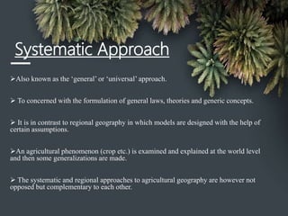 Approaches of agricultural geography | PPTX
