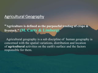 Approaches of agricultural geography | PPTX