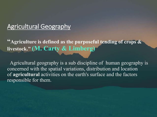 Approaches of agricultural geography | PPTX | Agriculture | Industries