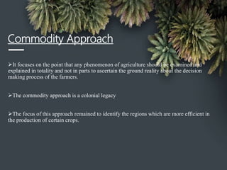 Approaches of agricultural geography | PPTX