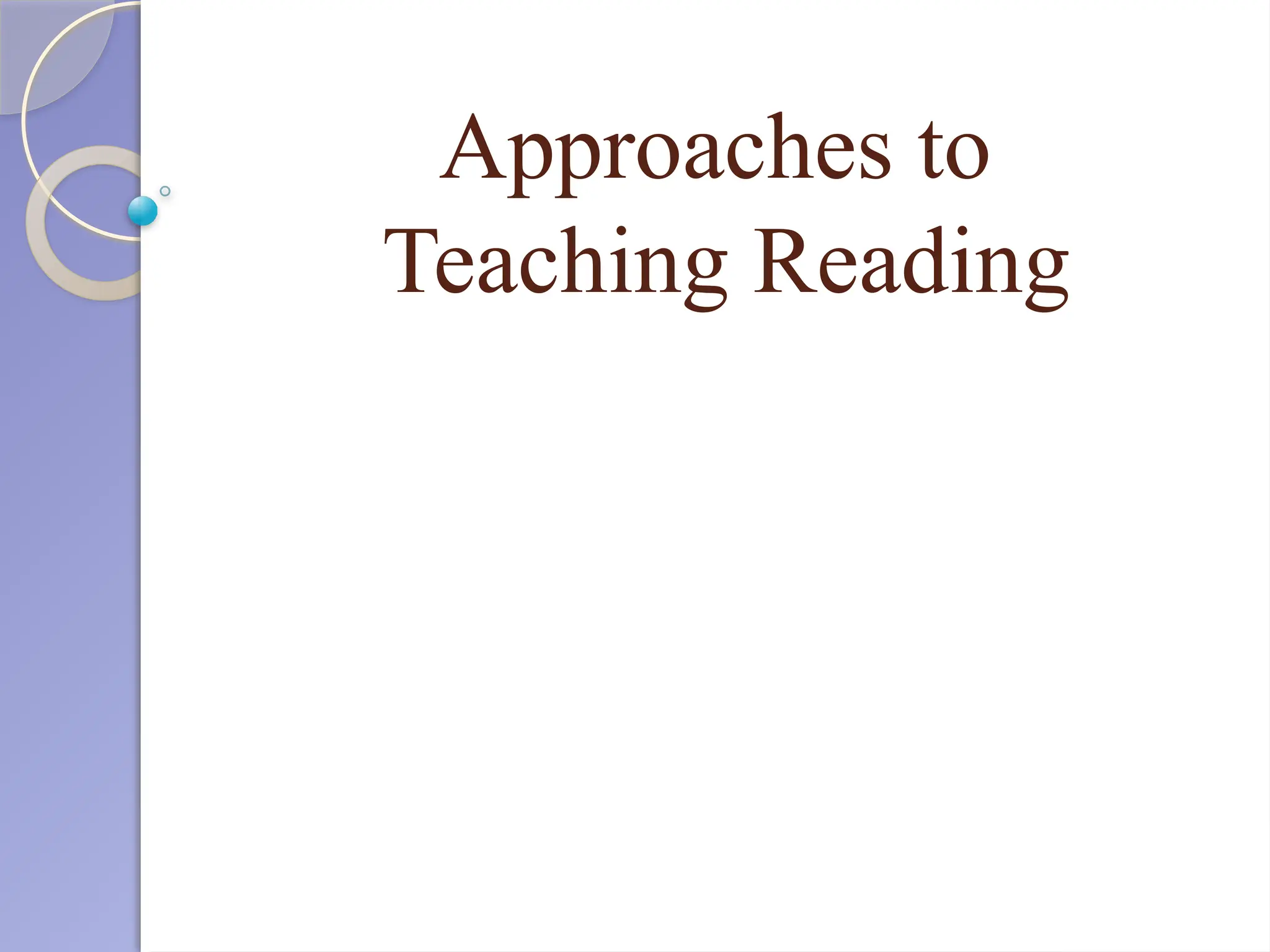 approaches of teaching English reading.pptx