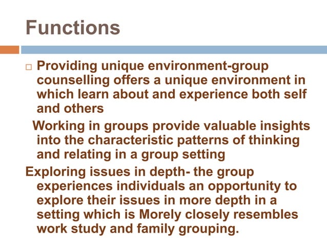 GOALS,FUNCTIONS AND DEFINITIONS OF GROUP GUIDANCE,GROUP COUNSELLING AND ...