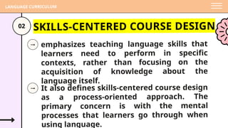 APPROACHES TO COURSE DESIGN, skills-centered appraoch, learning-centered apporach.pptx ...
