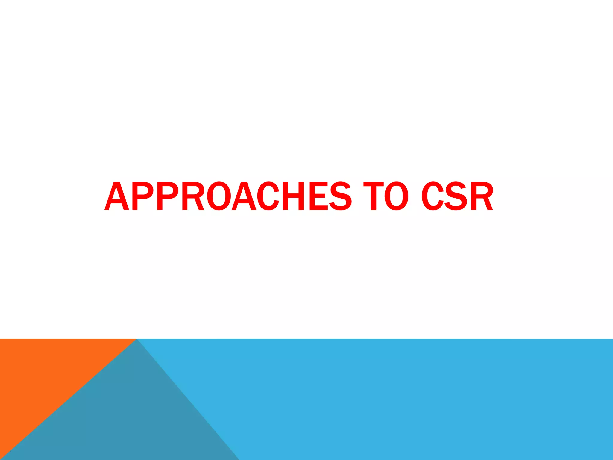 Approaches to csr | PPTX