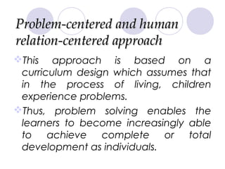 Approaches to curriculum design | PPT