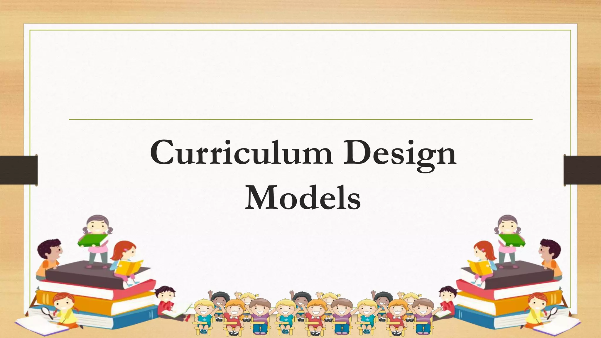 Approaches to curriculum designing | PDF