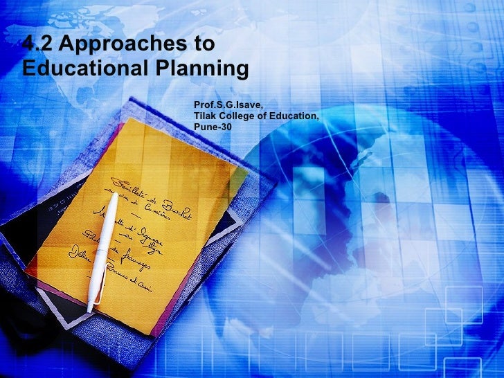 Approaches to Educational Planning Approaches to Educational Planning