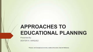 Approaches to educational planning | PPT