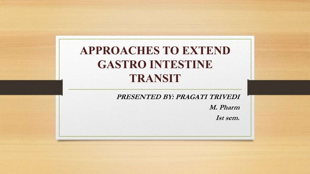 Approaches to extend gastro intestine transit | PPTX | Digestive ...