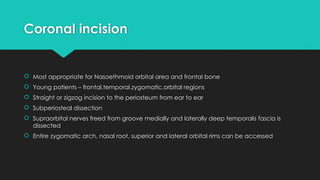 Approaches to facial skeleton in faciomaxillary fractures | PPTX
