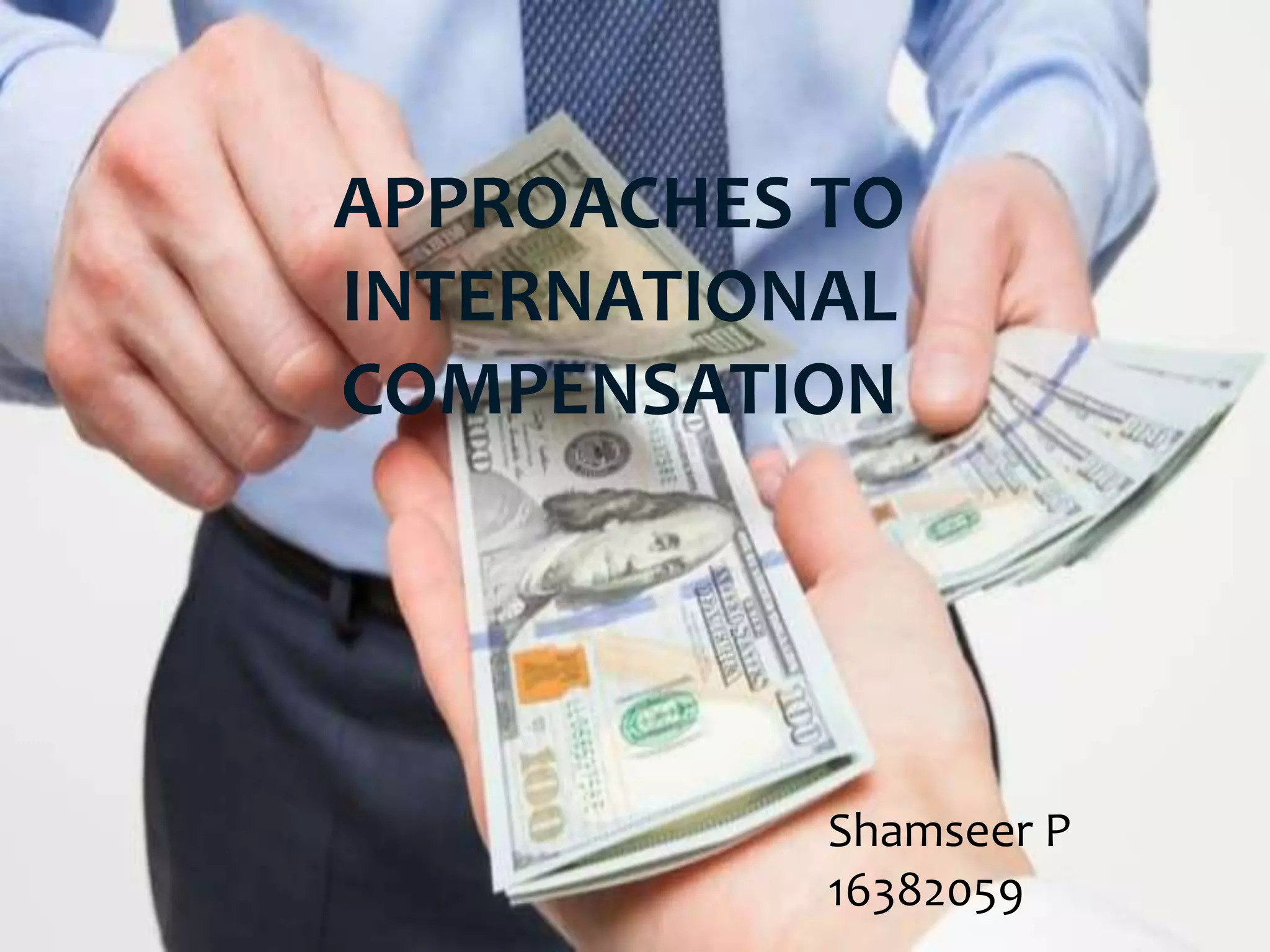 Approaches to international compensation | PPTX