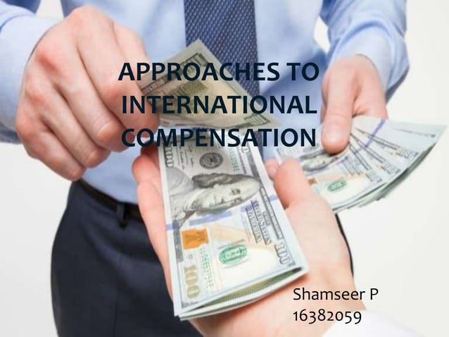 Approaches to international compensation | PPTX | Business Accounting ...
