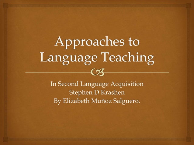 Approaches to language teaching | PPT