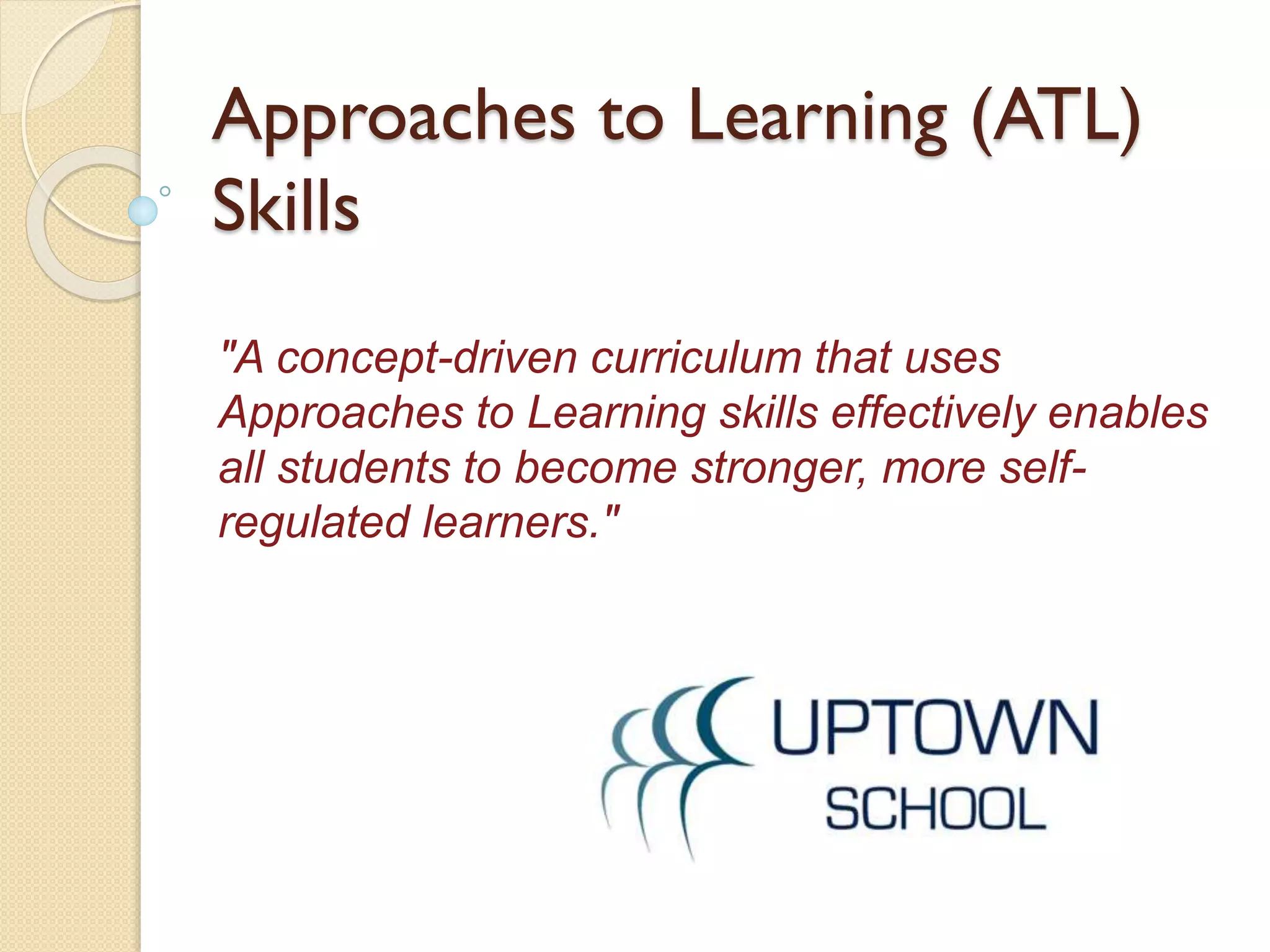 Approaches to learning (atl) | PPTX