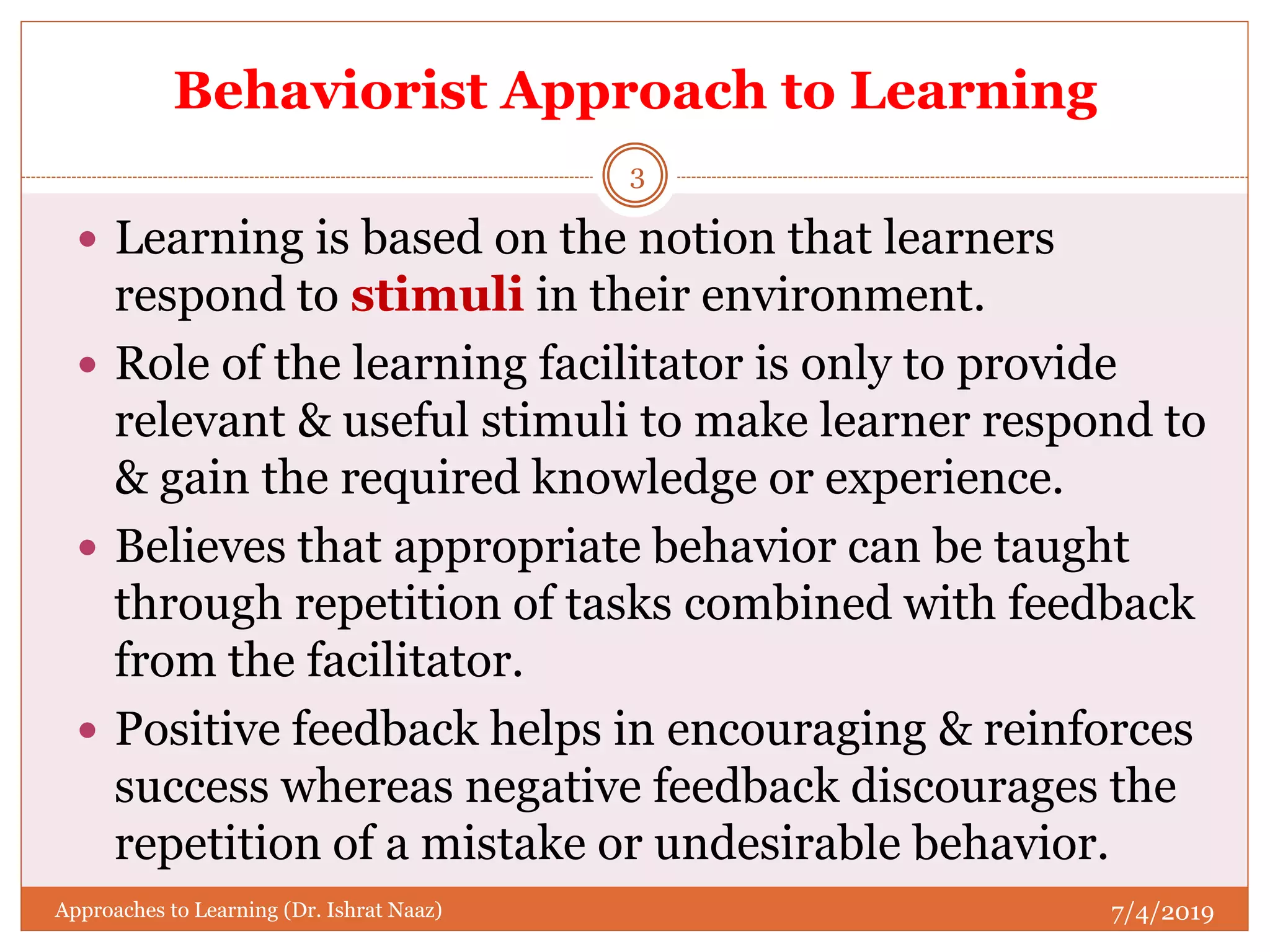 Approaches to learning (Behaviorist approach) | PPTX