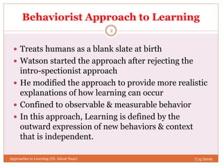 Approaches to learning (Behaviorist approach) | PPTX