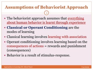 Approaches to learning (Behaviorist approach) | PPTX
