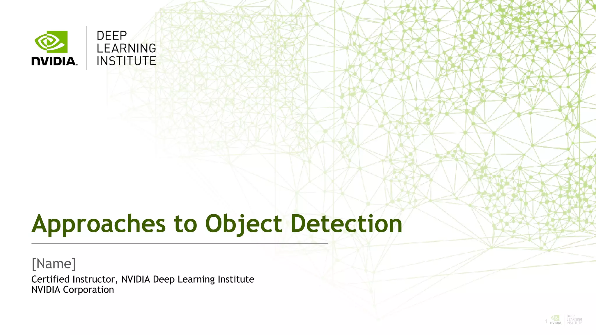 NVIDIA 深度學習教育機構 (DLI): Approaches to object detection | PDF