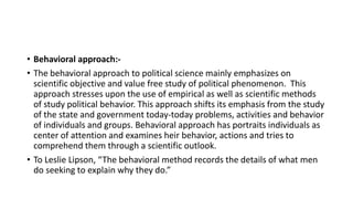 Approaches to study the Political Science.pptx