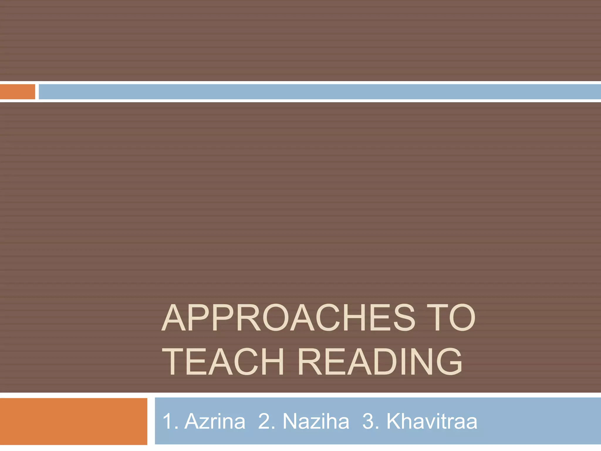 Approaches to teach reading | PPTX