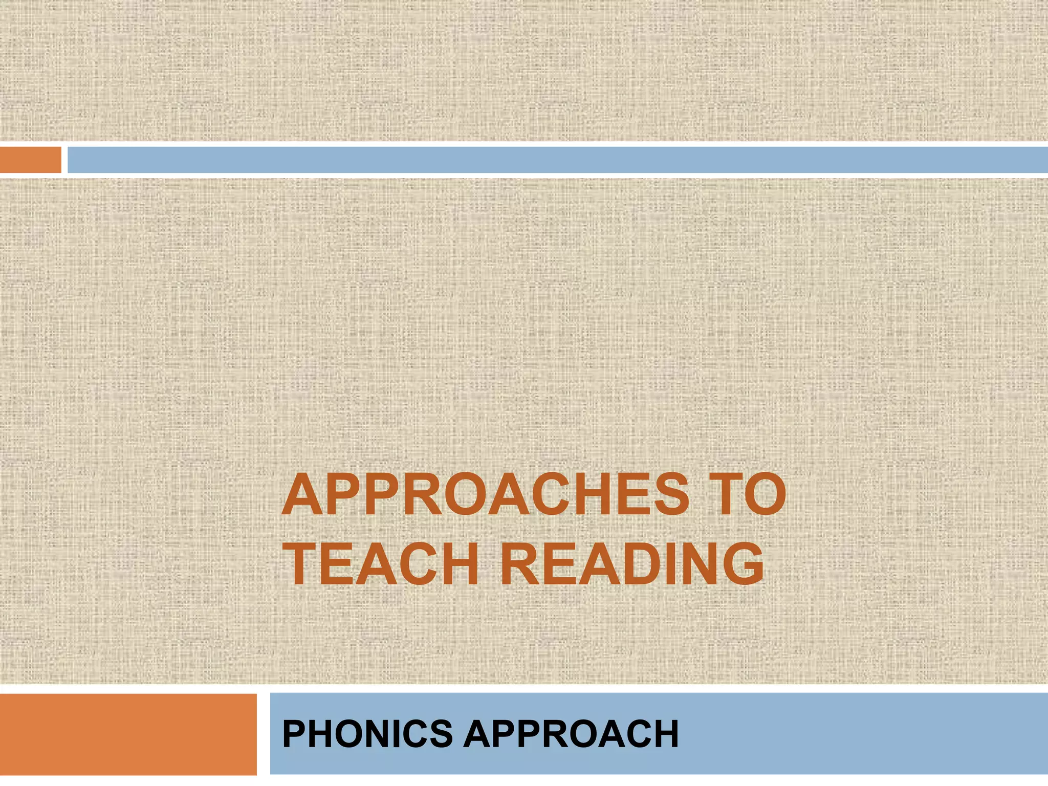 Approaches to teach reading | PPTX