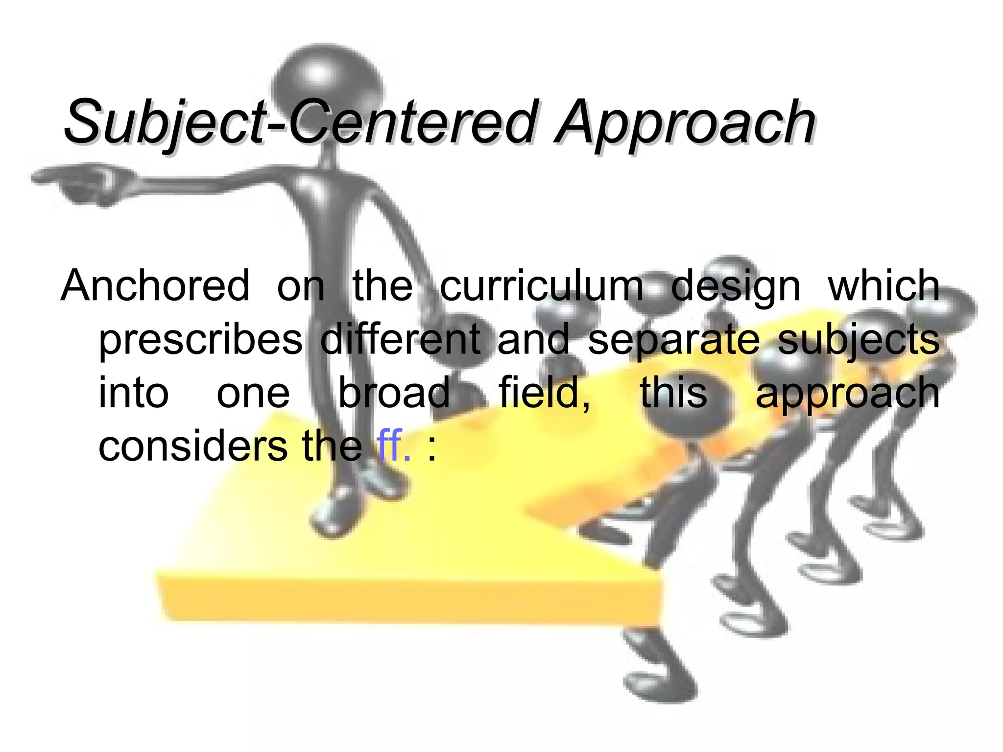 Approachest to curriculum design | PPT | Primary Education | Education