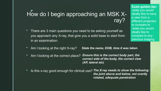 Approaching MSK xrays presentation to help with interpretation | PPTX
