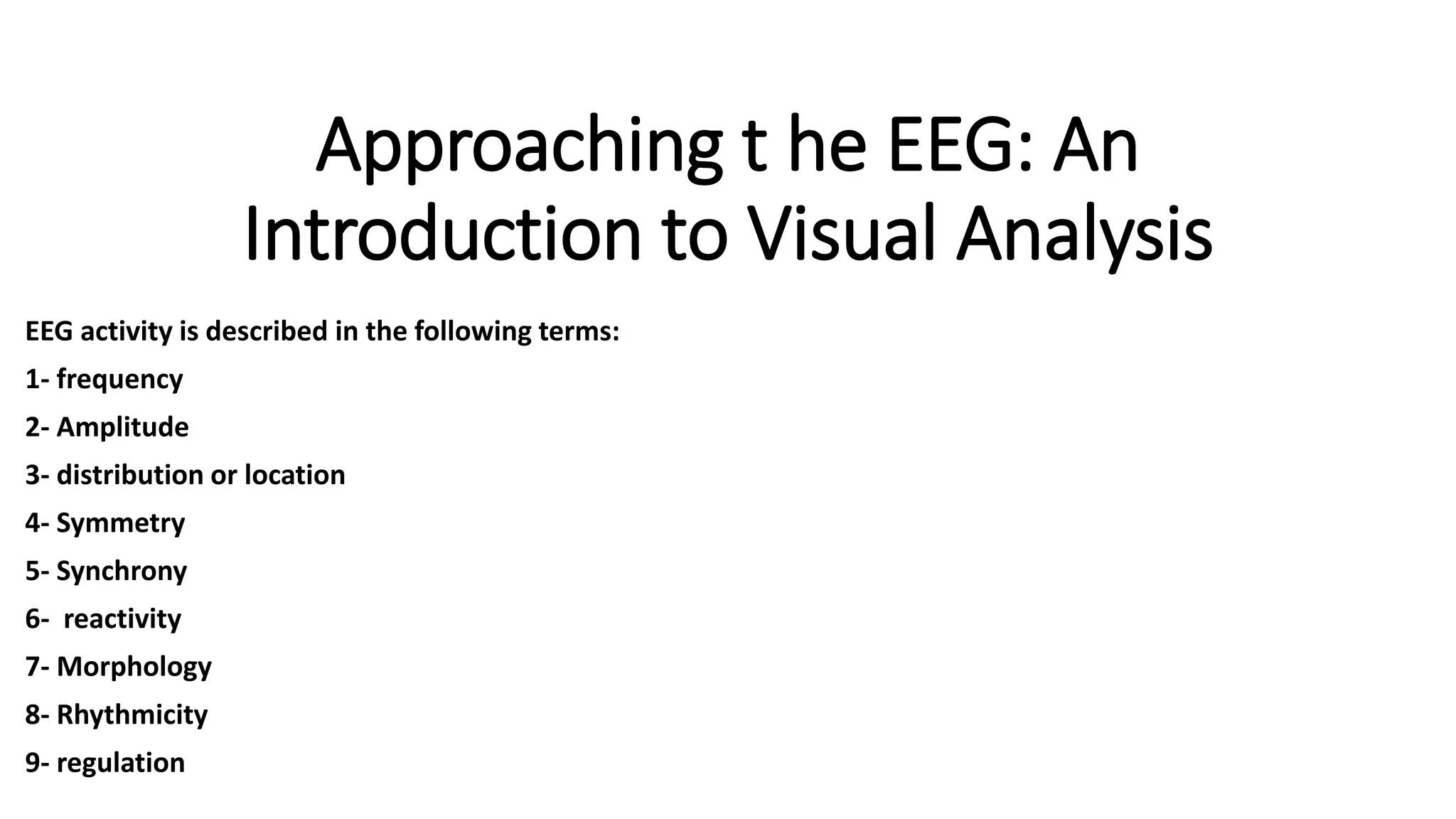 Approaching the eeg | PPTX