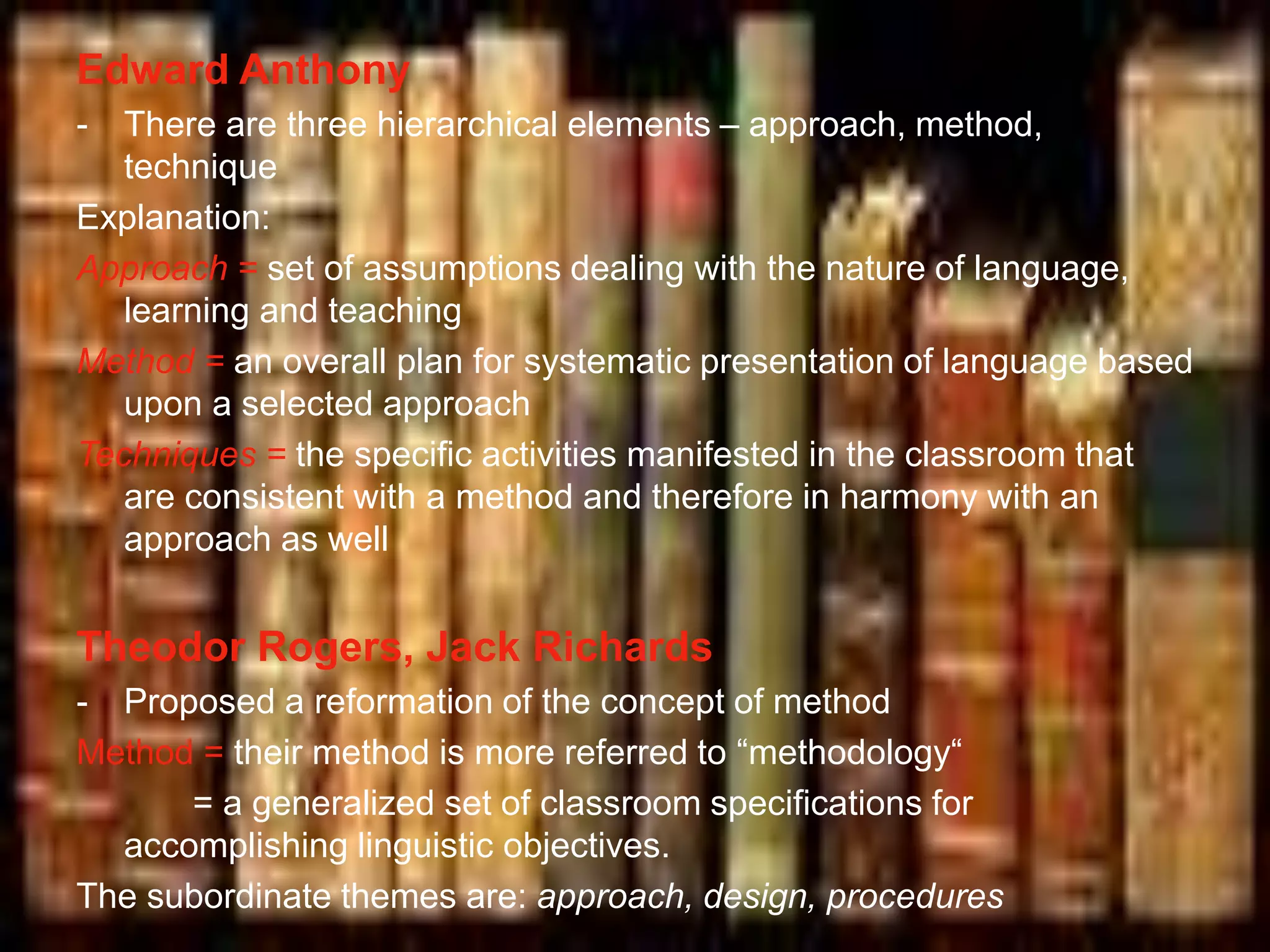 Approach, methods, techniques[1] | PPT