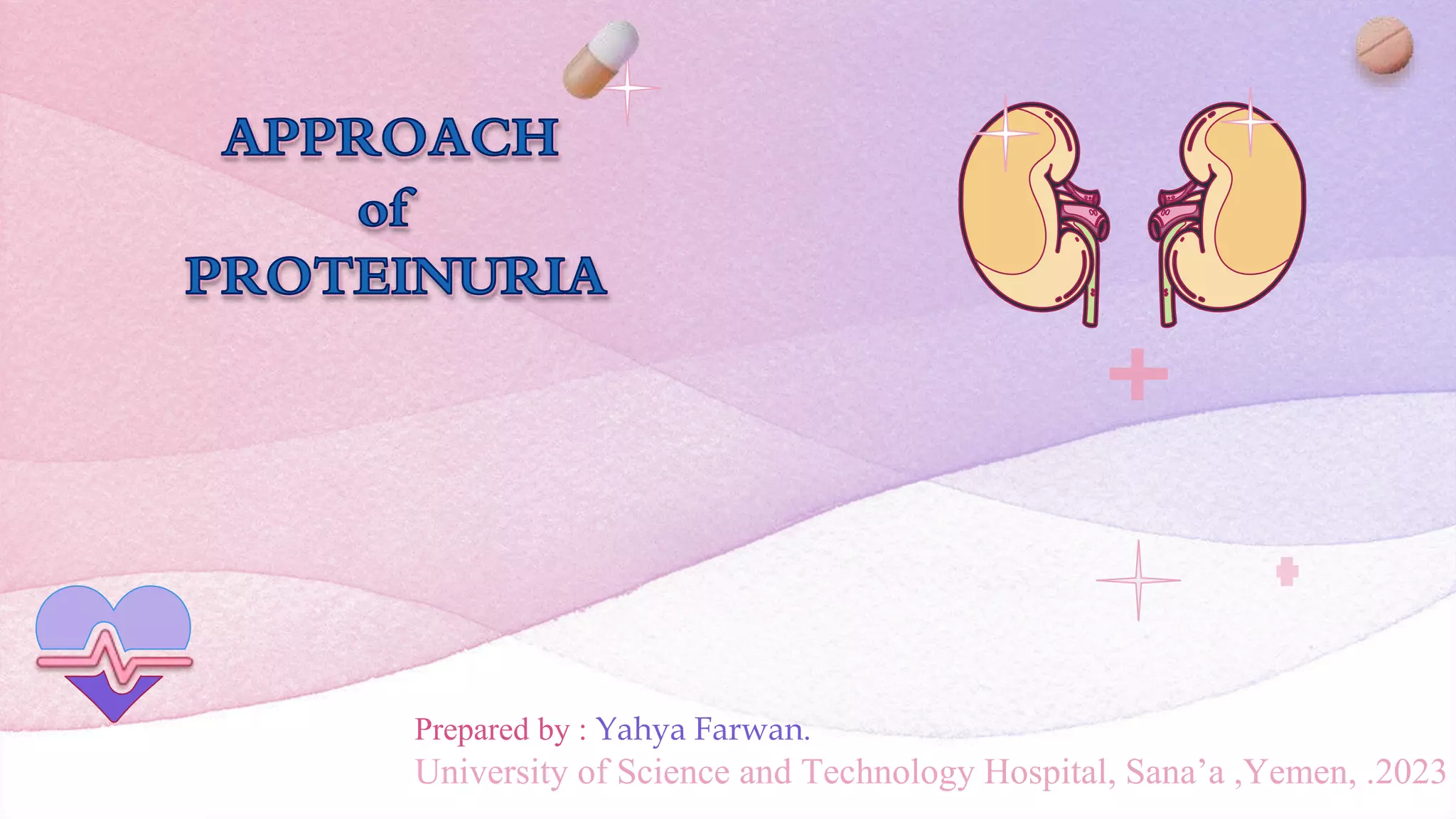 Approach of proteinuria, Y.Farwan.pptx
