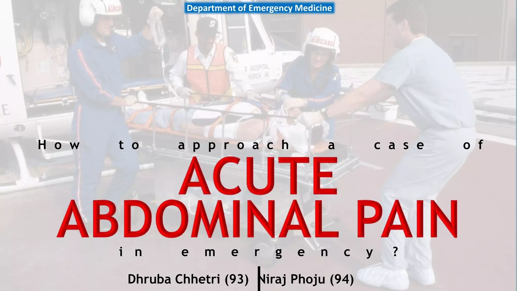 Approach to Acute Abdominal Pain (in emergency ward) | PPTX