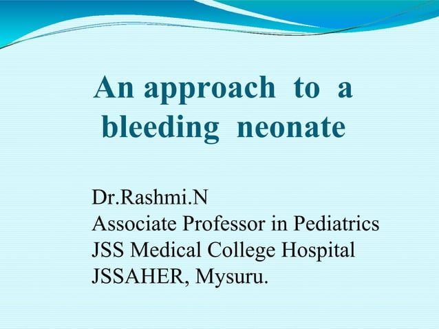 Approach to a bleedinf neonate Dr.Rashmi..pptx