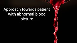 approach to abnormal blood picture (1).pptx