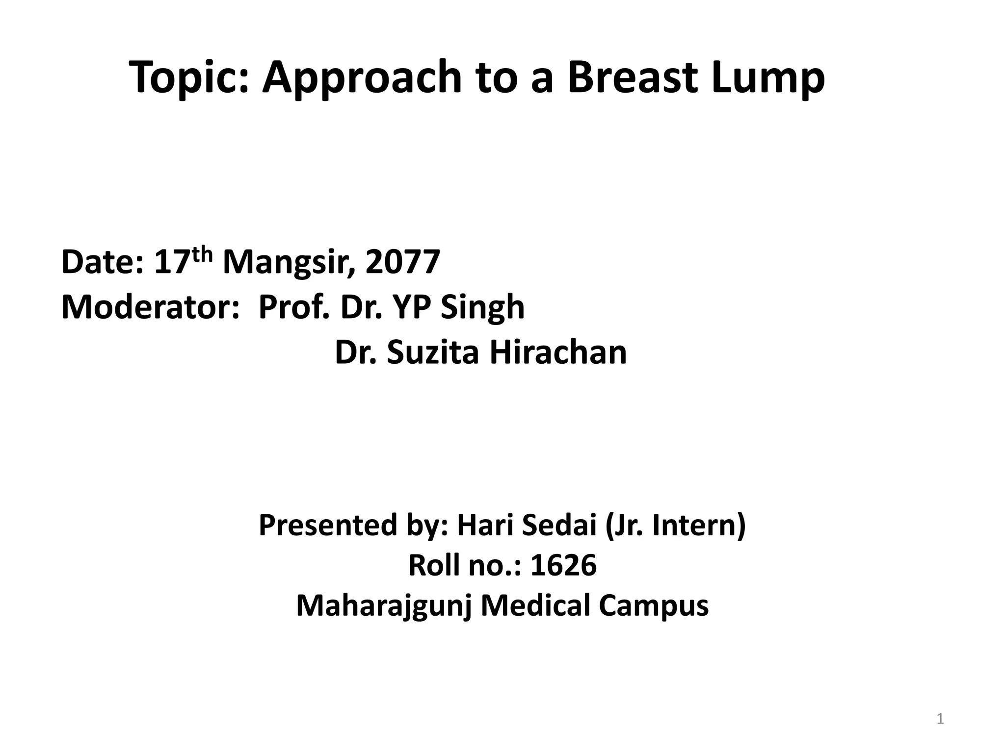 Approach to a breast lump (hari sedai; MMC, IOM) | PPTX