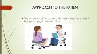 Approach to a case of anemia | PPTX