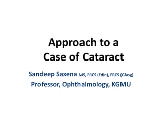 APPROACH TO A CASE OF CATARACT.pptx