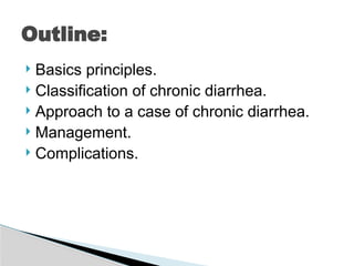 Approach to a case of chronic diarrhea.pptx