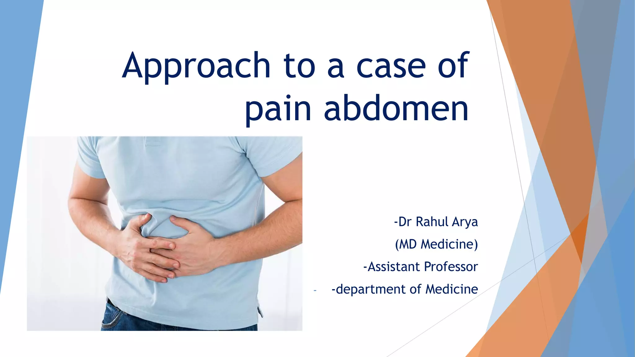 Approach to a case of pain abdomen | PPTX