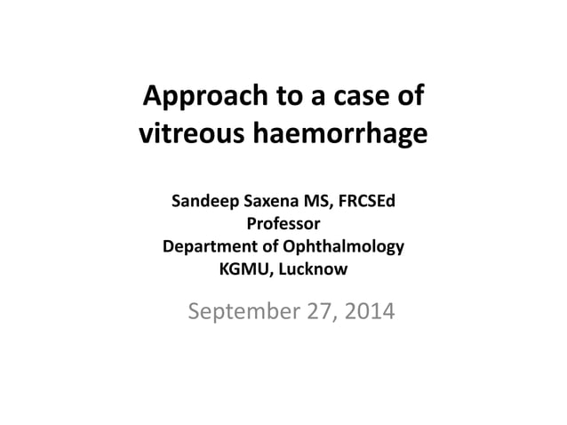 Approach_toa_caseofVitreous _Hemorrhage.ppt | Eye and Vision Conditions ...