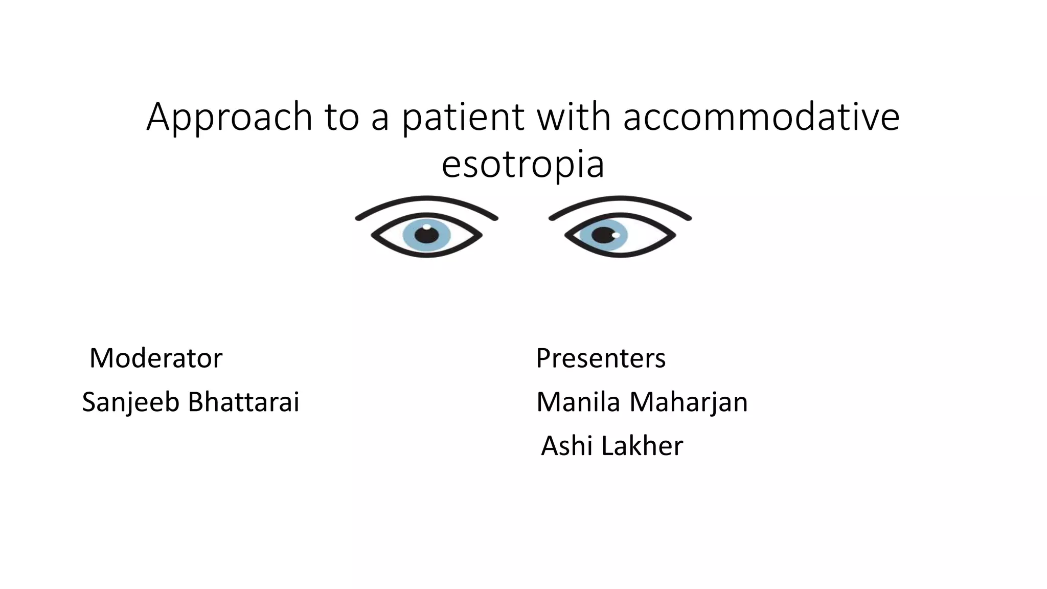 Approach to accommodative esotropia | PPTX