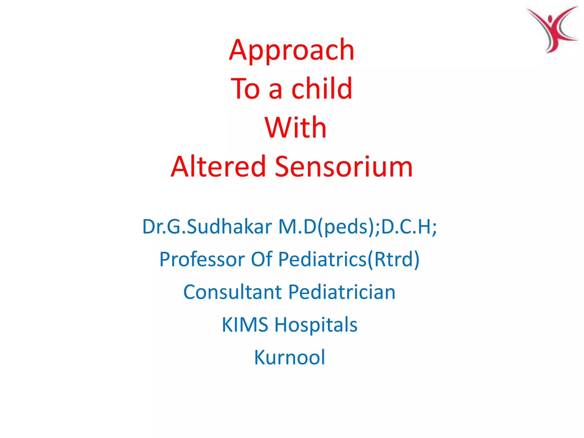 approach to a child with altered sensorium.pptx