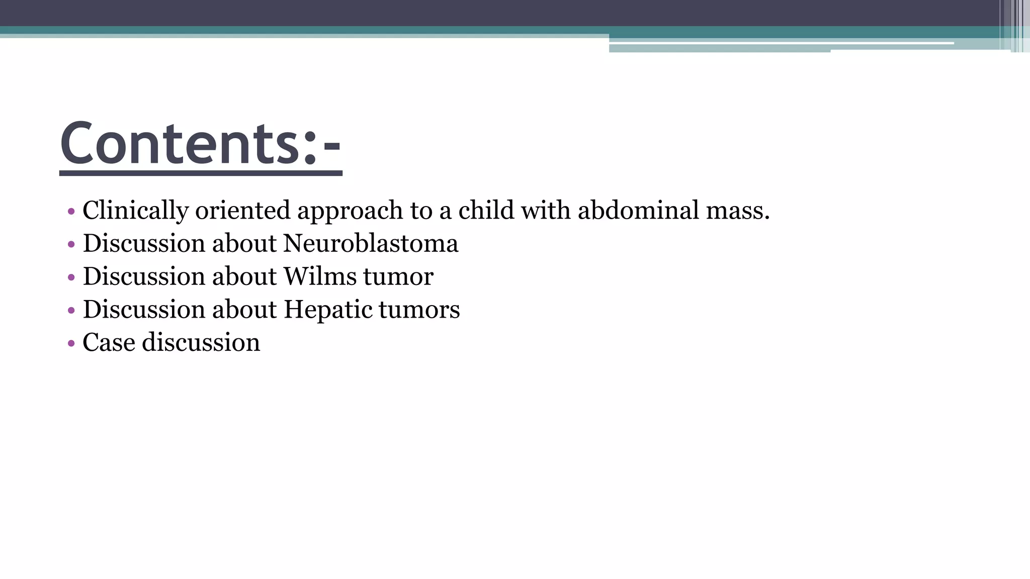 Approach to a Child with an Abdominal Mass and tumours.pptx