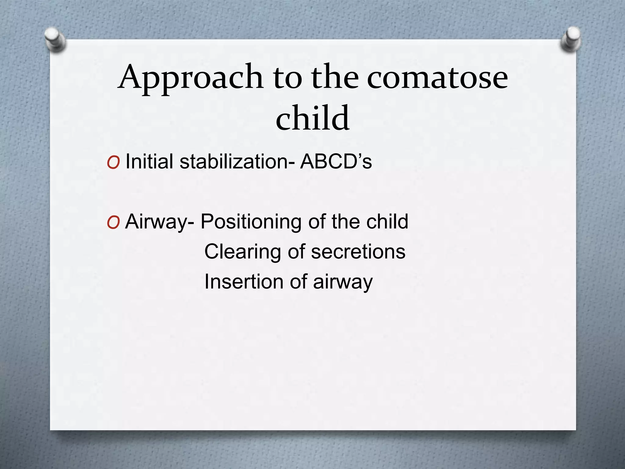 Approach to a child with coma | PPTX