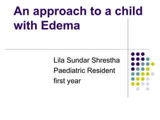 Approach to a child with Edema1111111.ppt