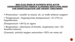 APPROACH TO ACUTE FEBRILE ILLNESS- DIAGNOSIS AND MANAGEMENT | PPTX ...